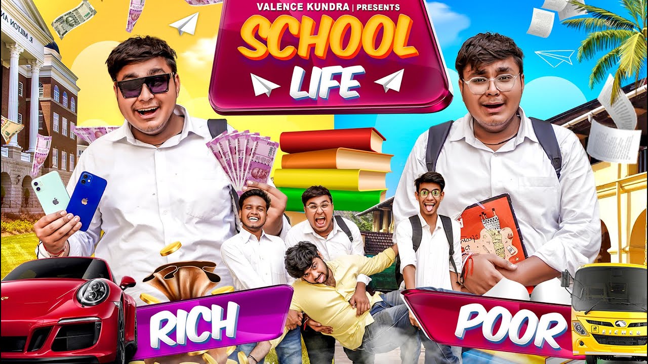 School Life - Rich Vs Normal Part- 2 | SCHOOL LIFE | Valence Kundra ...