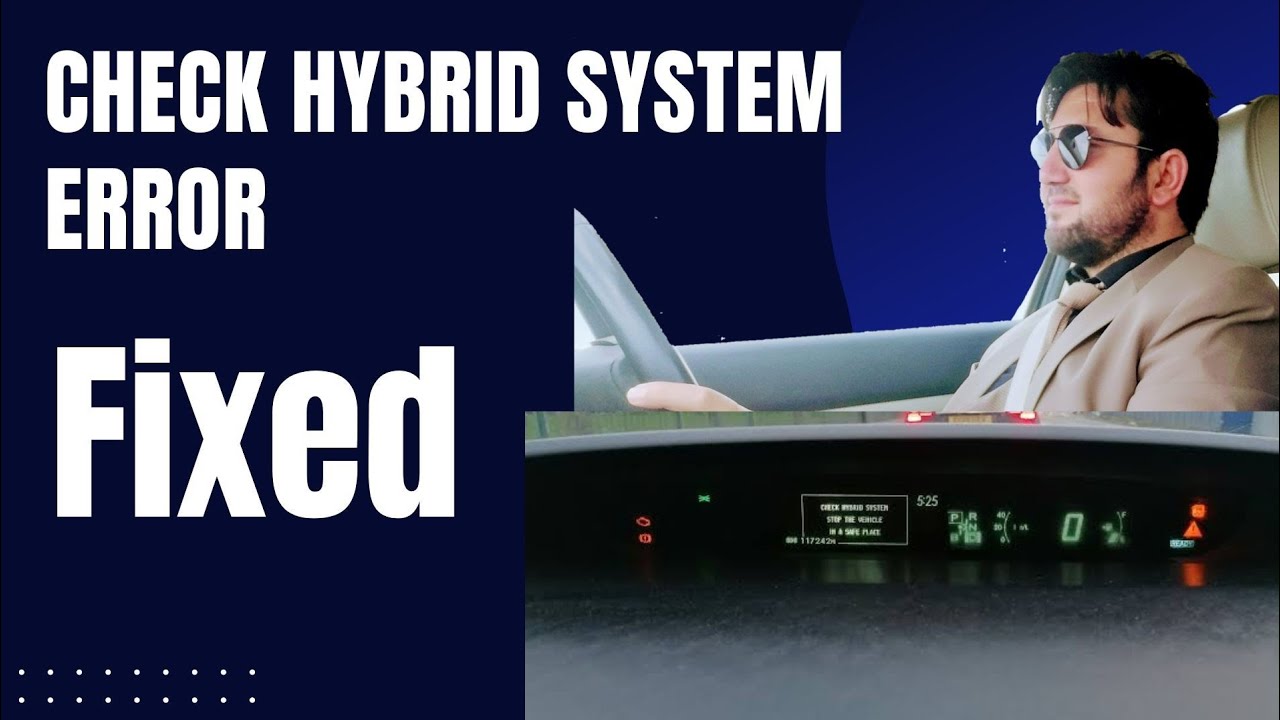 A Step-by-Step Guide to Fixing the "Check Hybrid System Error" in Your ...