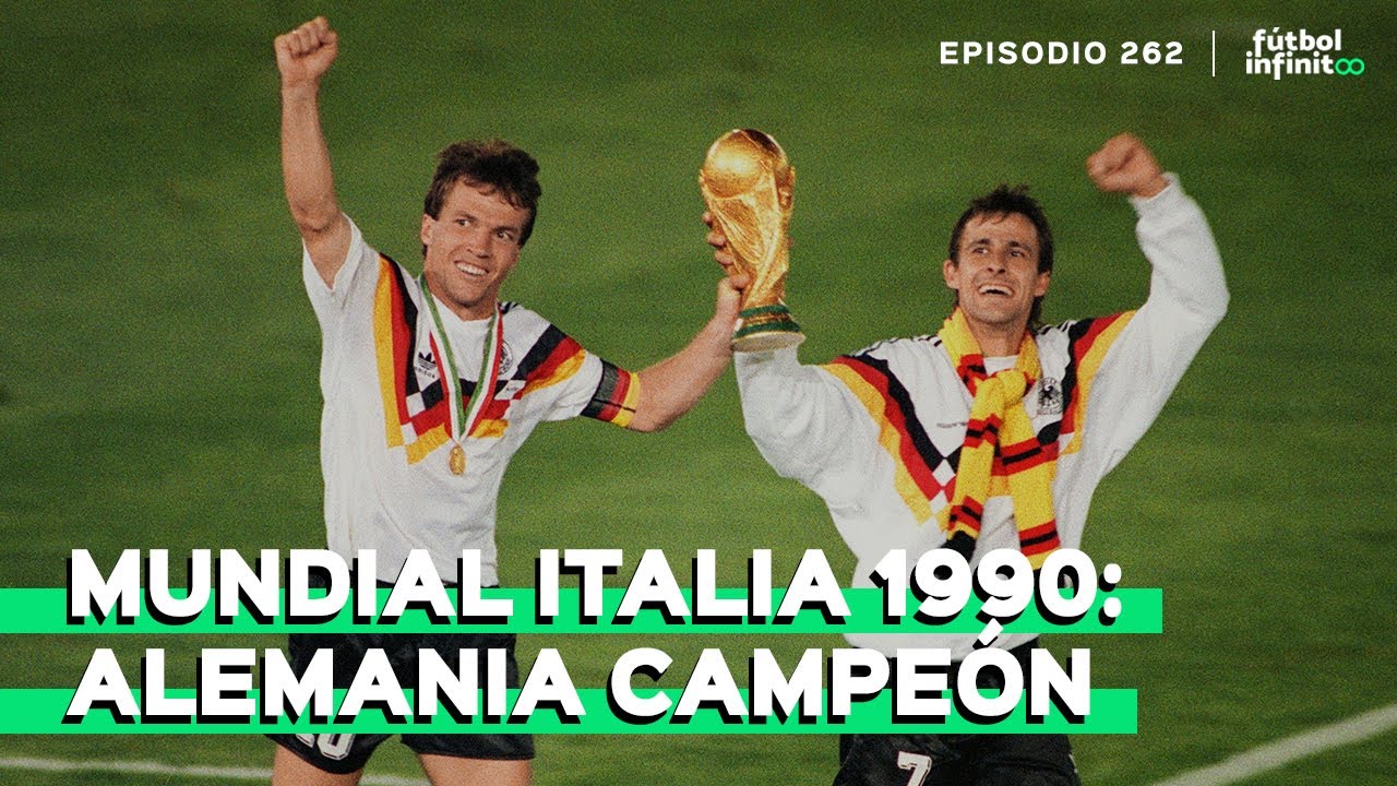 Mundial Italia 1990: La unificación de la Alemania campeona y la ...