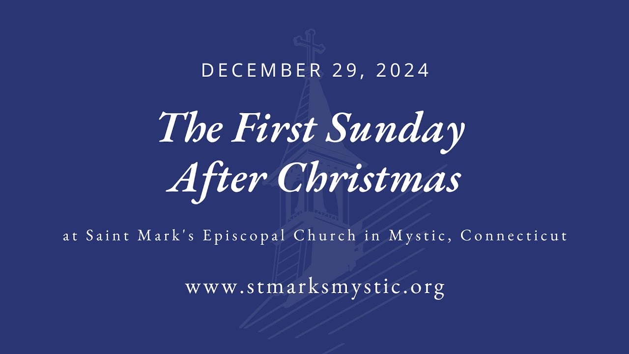 The First Sunday After Christmas – December 29, 2024 - YouTube