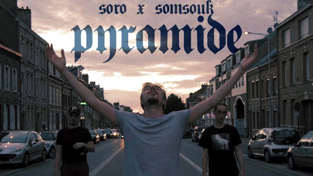 Soro & Somsouk - PYRAMIDE (Clip Officiel) - YouTube