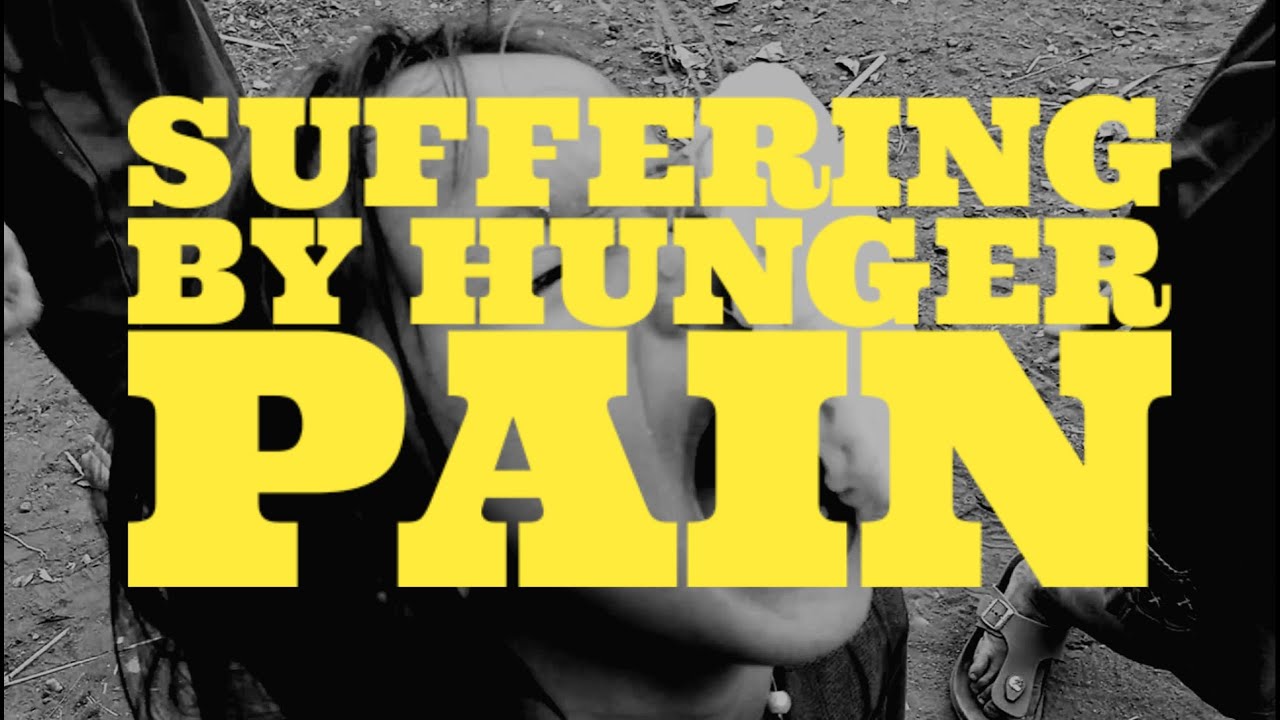 Suffering by Hunger Pain - YouTube