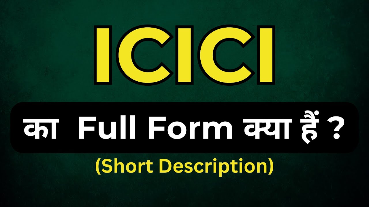 ICICI full form, full forms of important words , full form of ICICI ...