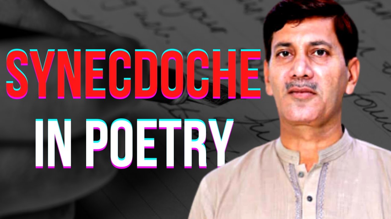 What IS Synecdoche~Figures of Speech~Use of Synecdoche in Poetry ...