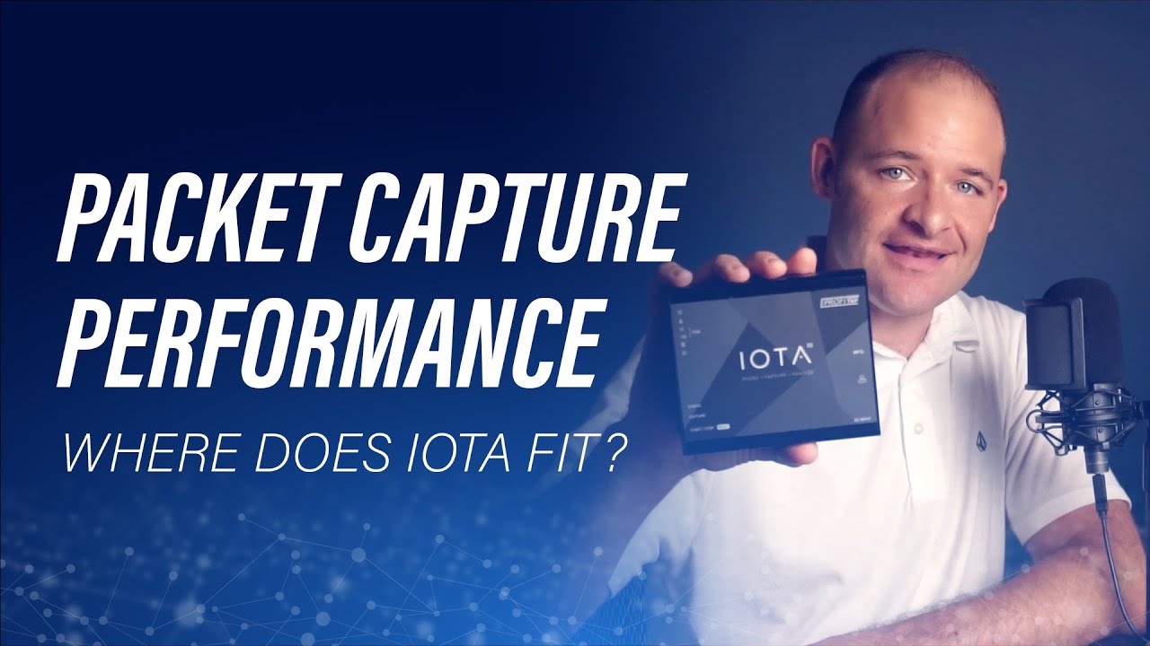 Packet Capture Performance Where Does IOTA Fit YouTube packet-capture-performance-where-does-iota-fit-youtube