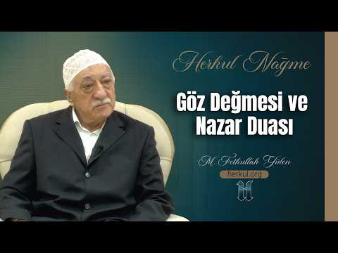Nağme - 69 - | Göz Değmesi ve Nazar Duası | M. Fethullah Gülen | (2012/06/20)