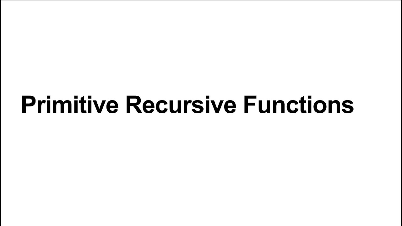 Theoretical Computer Science Lecture 11 Primitive Recursive