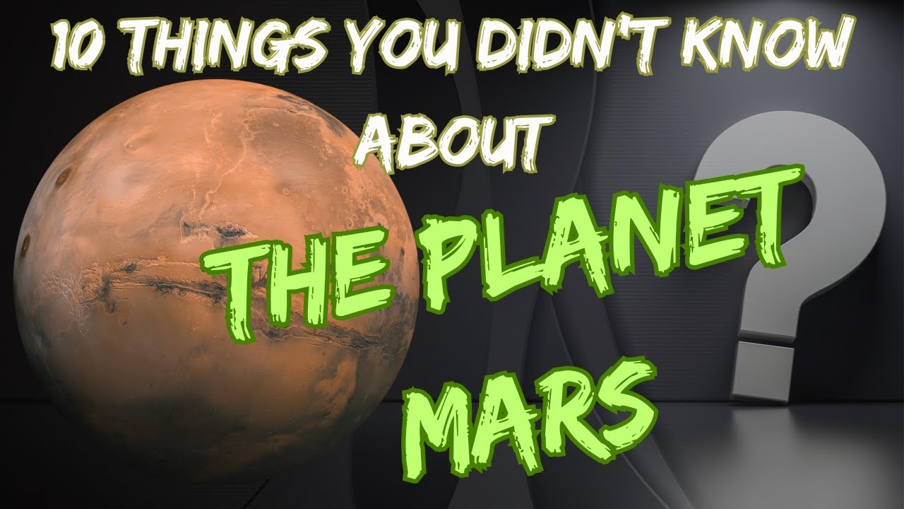 "10 Fascinating Facts About Mars: Secrets of the Red Planet Revealed ...