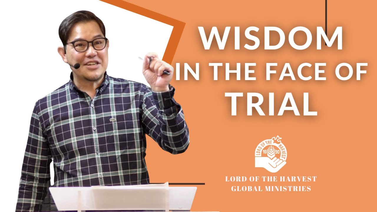 WISDOM IN THE FACE OF TRIAL - YouTube