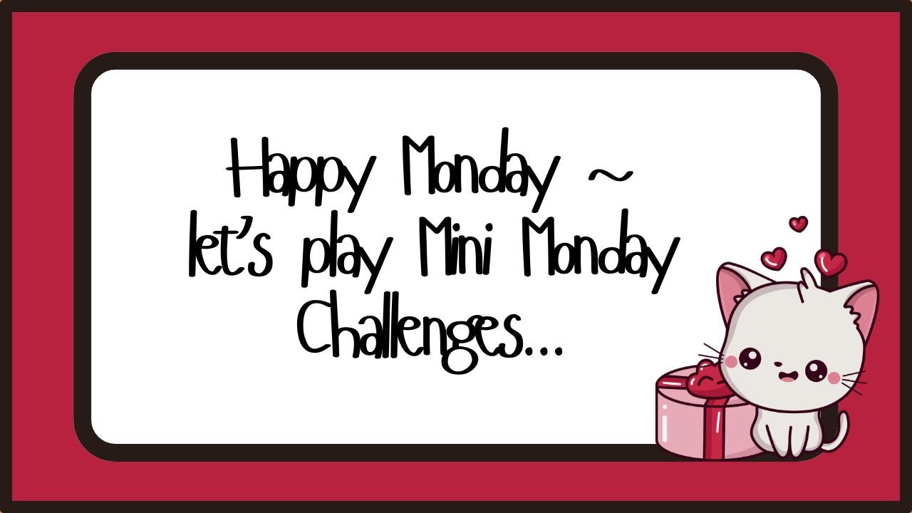~ Loving Mini Mondays! - YouTube