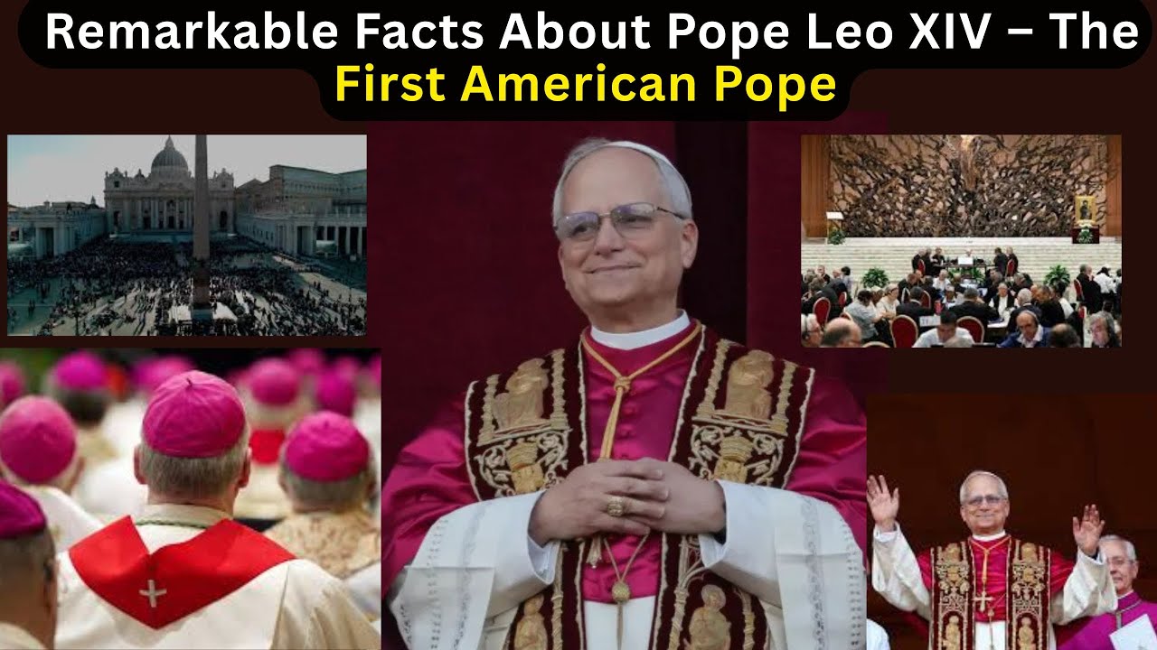 10 Remarkable Facts About Pope Leo XIV – The First American Pope - YouTube