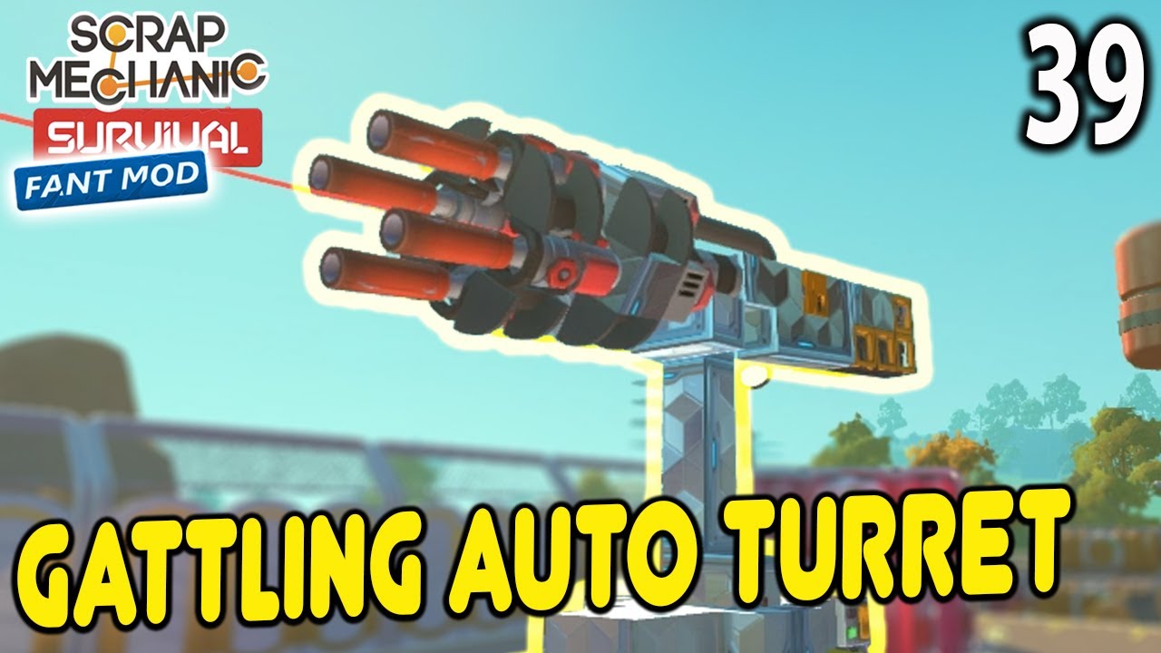 How to Make Gattling Gun Auto Turret Scrap Mechanic FANT MOD Indonesia ...