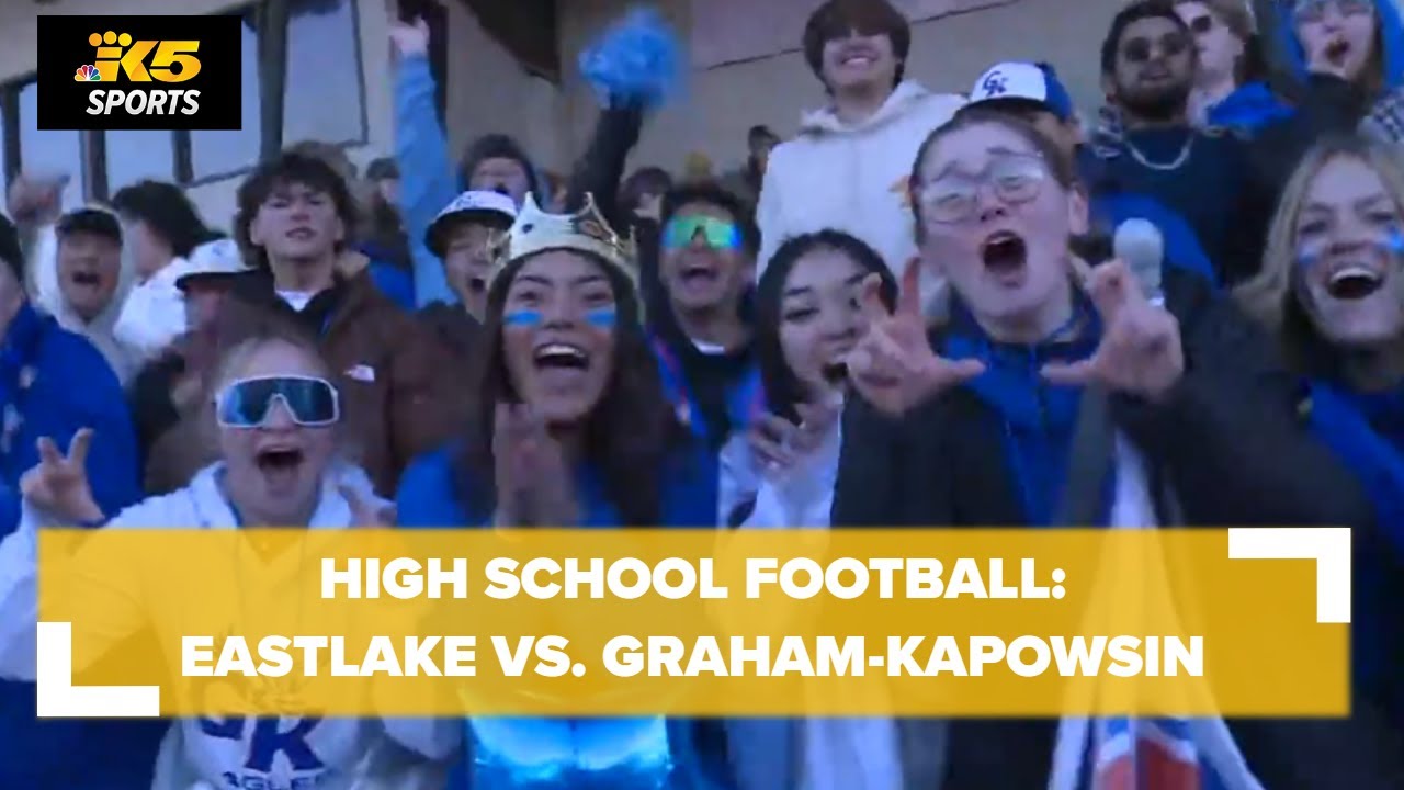 HS FOOTBALL: EASTLAKE VS. GRAHAM-KAPOWSIN - YouTube
