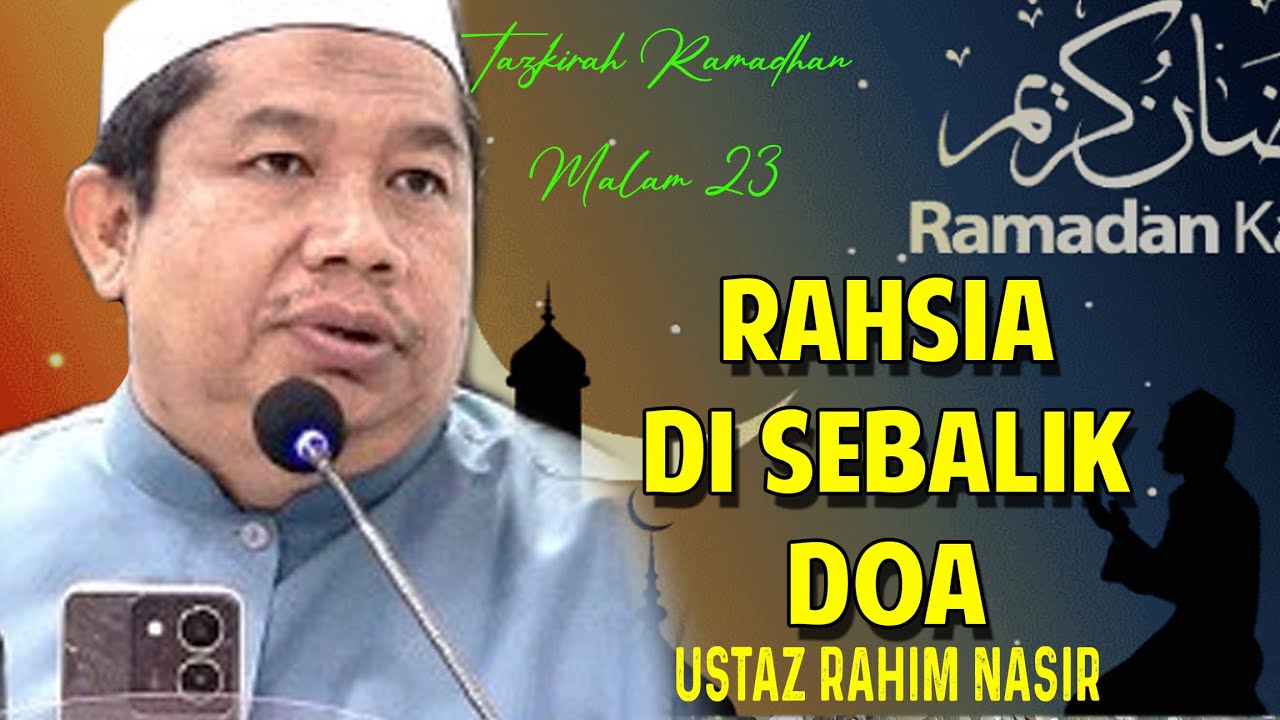 [02.03.24] Rahsia Di Sebalik Doa-Ustaz Rahim Nasir - YouTube