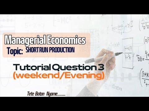 MANAGERIAL ECONOMICS(WEEKEND/EVENING)_TUTORIAL QUESTION 3 - YouTube