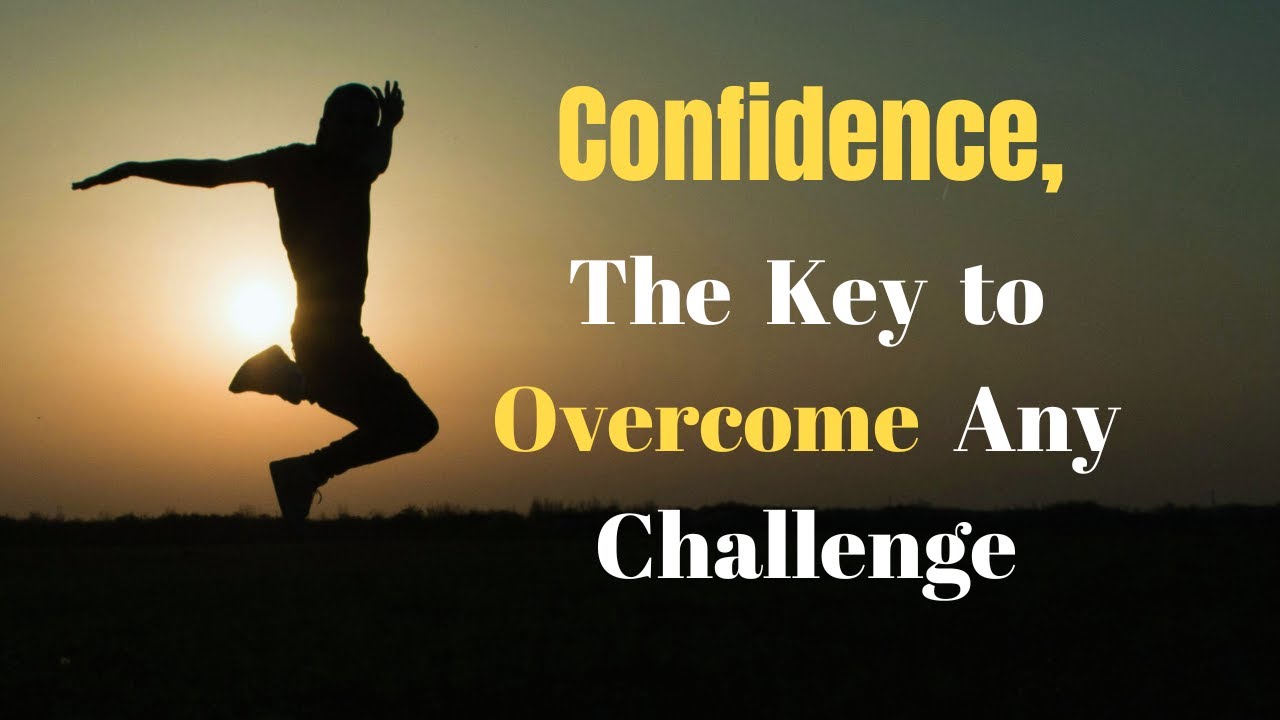"Confidence: The Key to Overcome Any Challenge -Motivational speech # ...