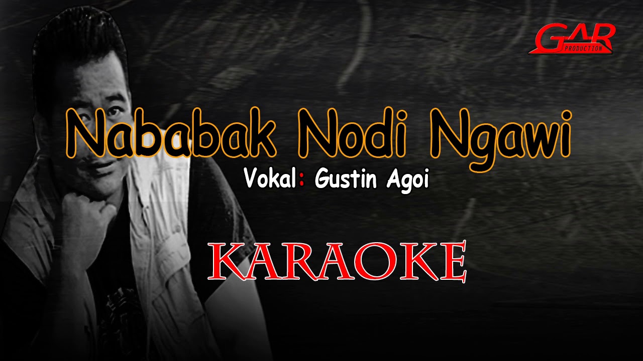 Nababak Nodi Ngawi | Gustin Agoi | Karaoke | Lagu dusun - YouTube Music