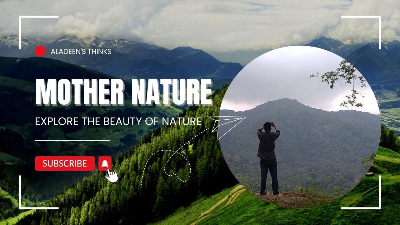 MOTHER NATURE / EXPLORE THE BEAUTY OF NATURE / @SCOTTBUCKLEY - YouTube