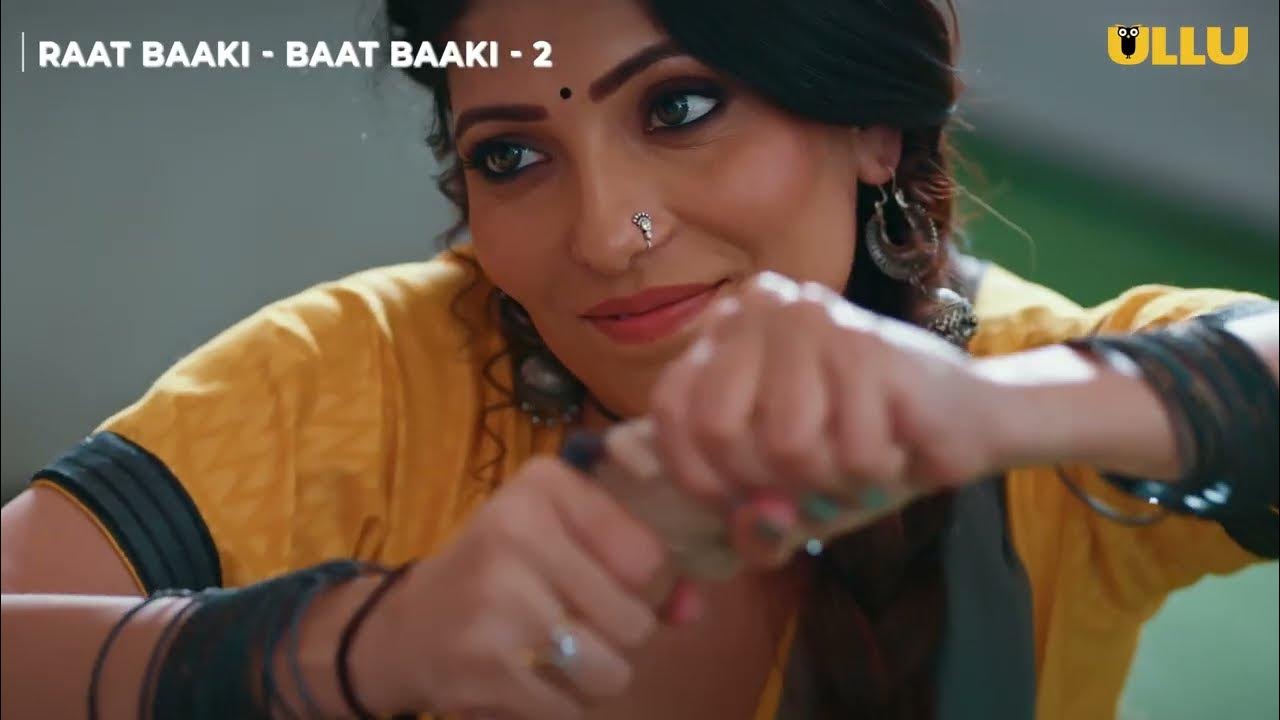 Raat Baaki Baat Baaki | Part - 02 | Official Trailer | Ullu Originals | 14th March Release - YouTube