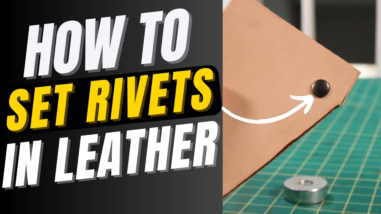 How to Set Rivets in Leather | Beginner Leathercraft Tutorial - YouTube
