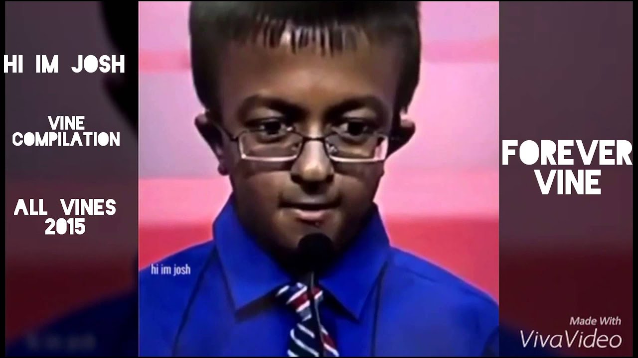 Hi Im Josh ALL VINES 2015 (Vine Compilation) - YouTube