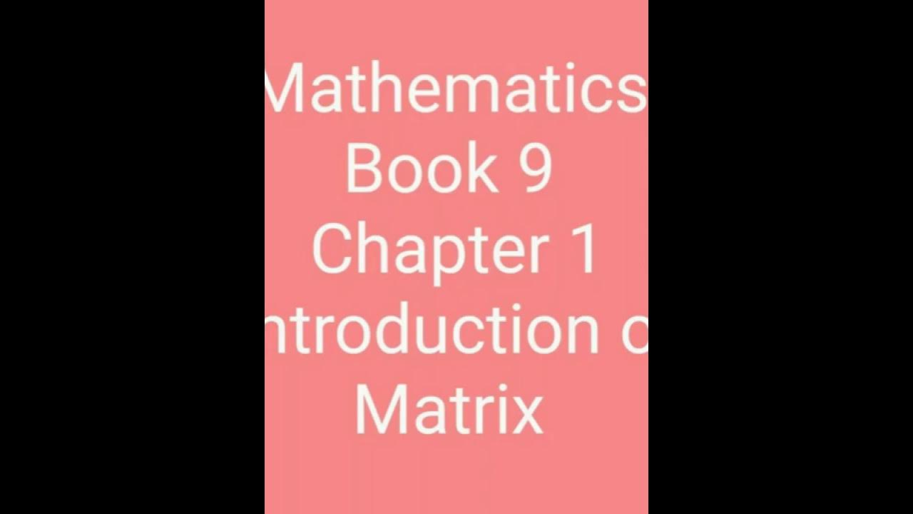 Math 9th Class Chapter 1 Introduction of Matrix - YouTube
