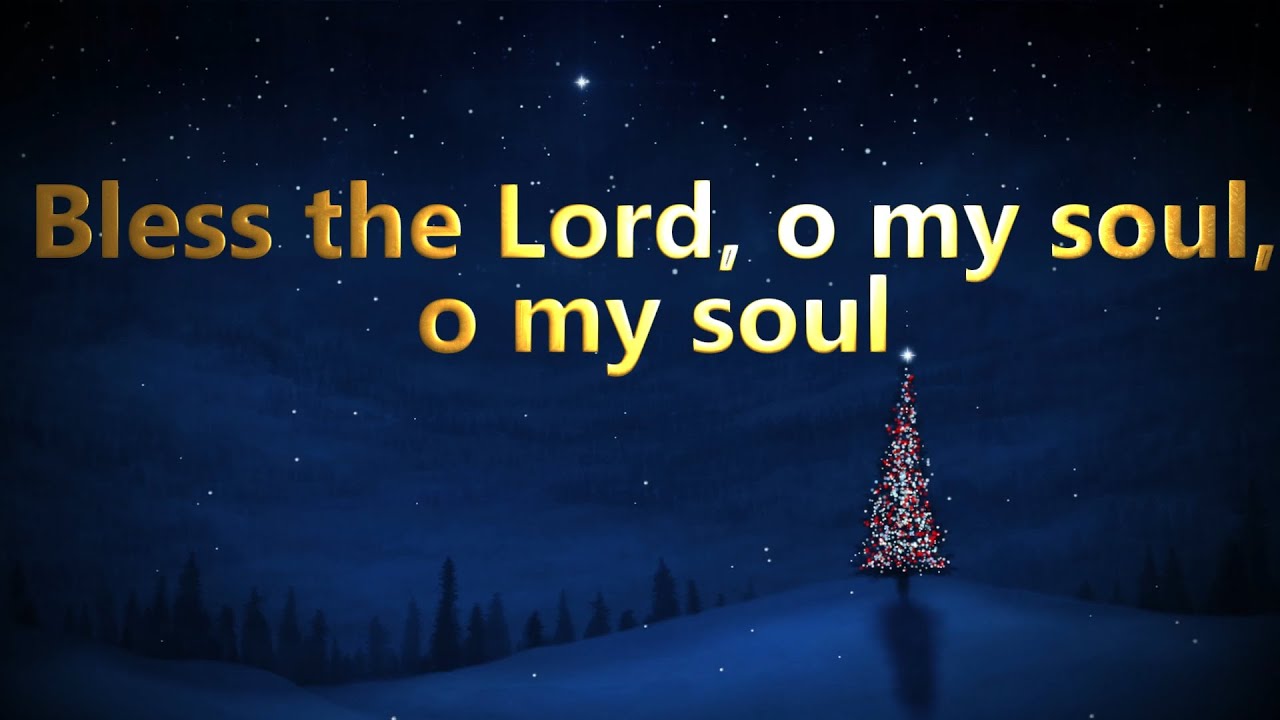 Bless the lord oh my soul Chiristmas edition - Lyric video - by matt ...