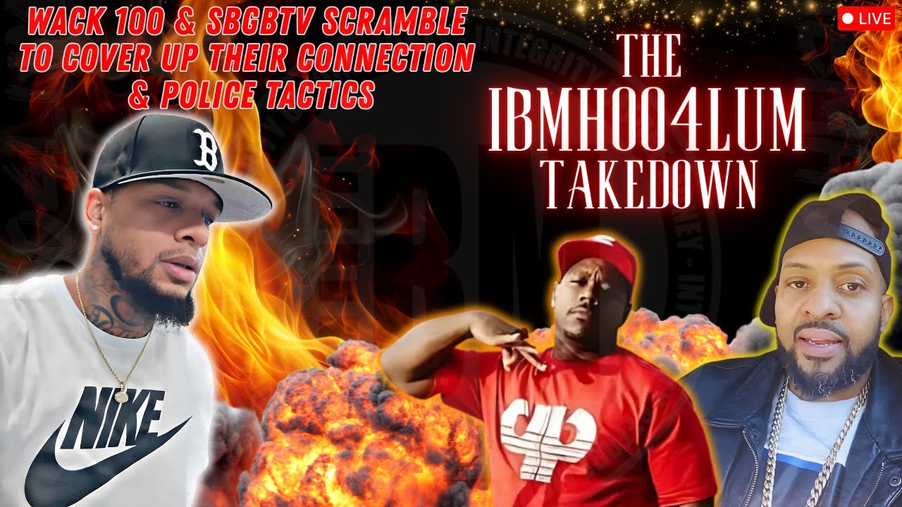 Wack 100 & SBGBTV Scramble to Cover Up Their Connection & Police ...