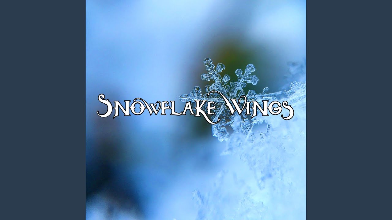 Snowflake Wings - YouTube