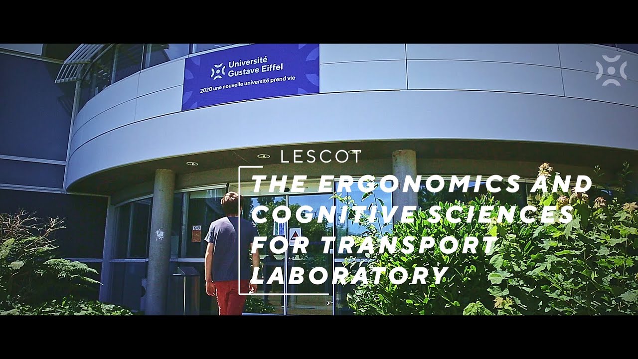 The Ergonomics and Cognitive Sciences for Transport Laboratory : LESCOT ...