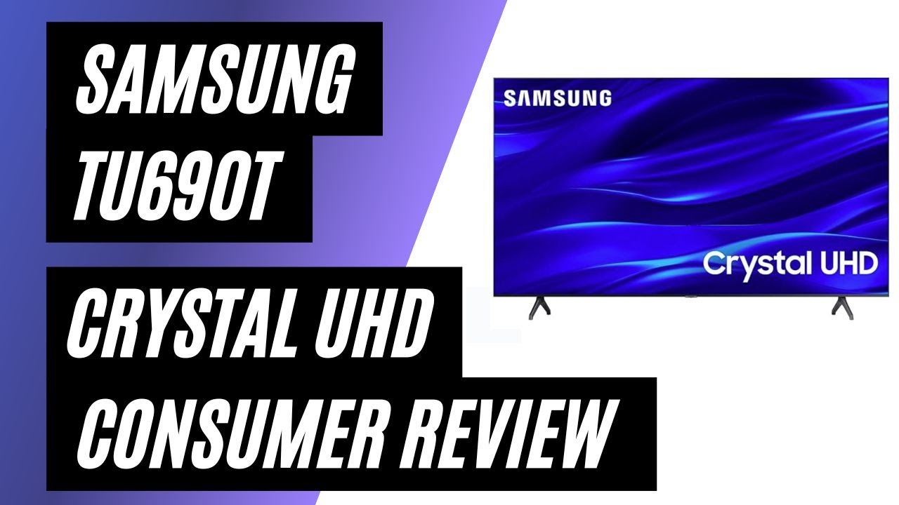 SAMSUNG TU690T Crystal UHD 4K Smart TV powered by Tizen: In-Depth ...