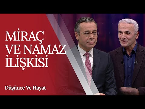 Miraç - Namaz İlişkisi | Düşünce ve Hayat (84. Bölüm)