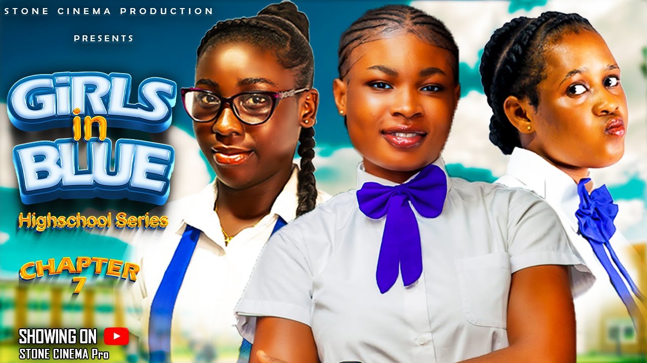 GIRLS IN BLUE |HIGHSCHOOL SERIES|CHAPTER SEVEN - YouTube