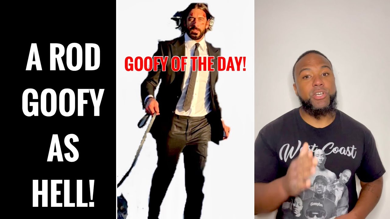 GOOFY OF THE DAY AARON RODGERS! - YouTube