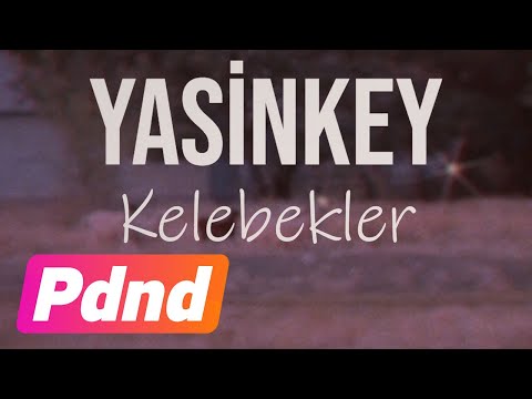 Yasinkey - Kelebekler (Lyric Video)