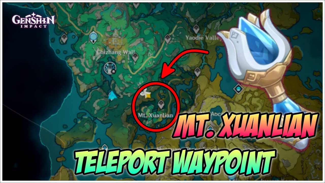 Easy Way to Open Teleport Waypoint in Mt. Xuanlian (Chenyu Vale ...