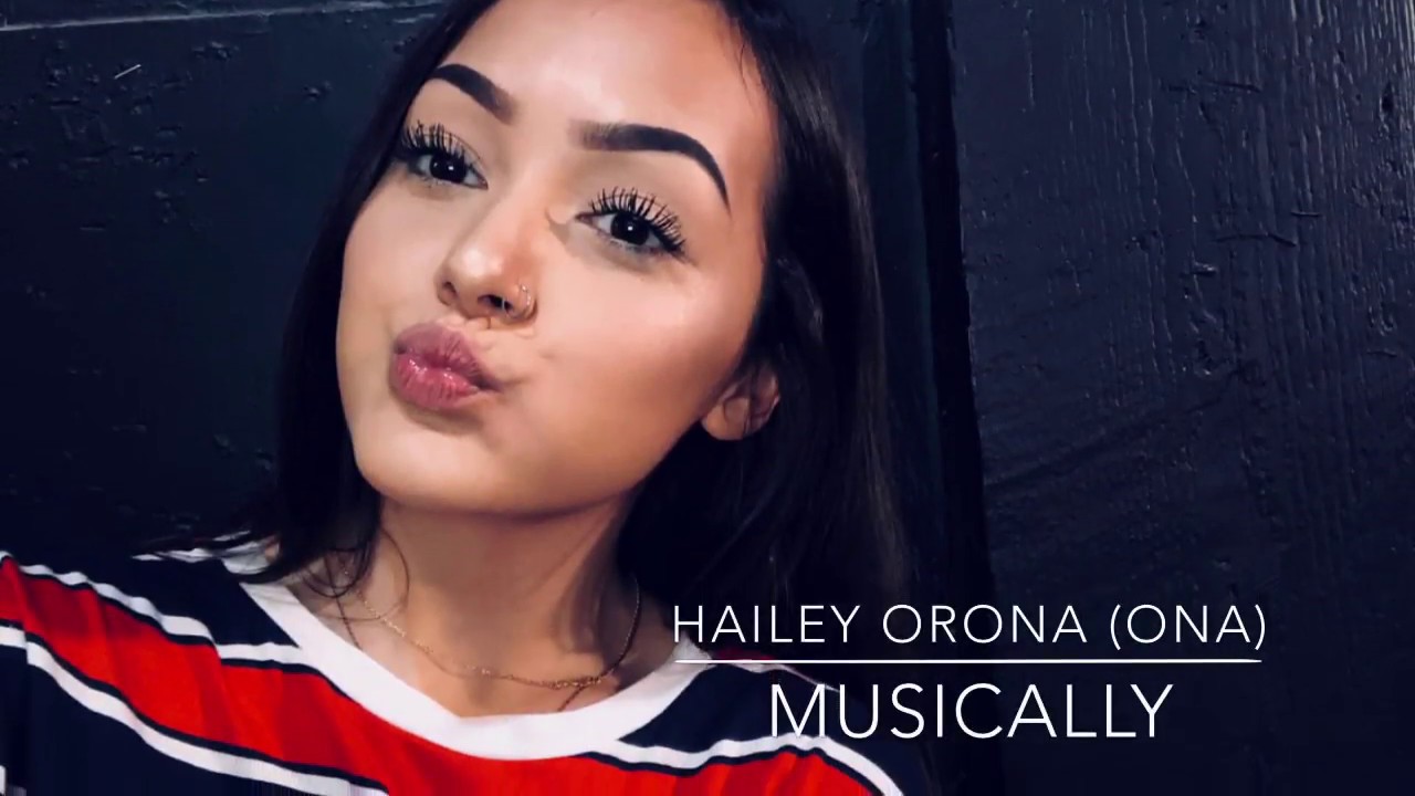 Hailey Orona (Ona) Musically - YouTube