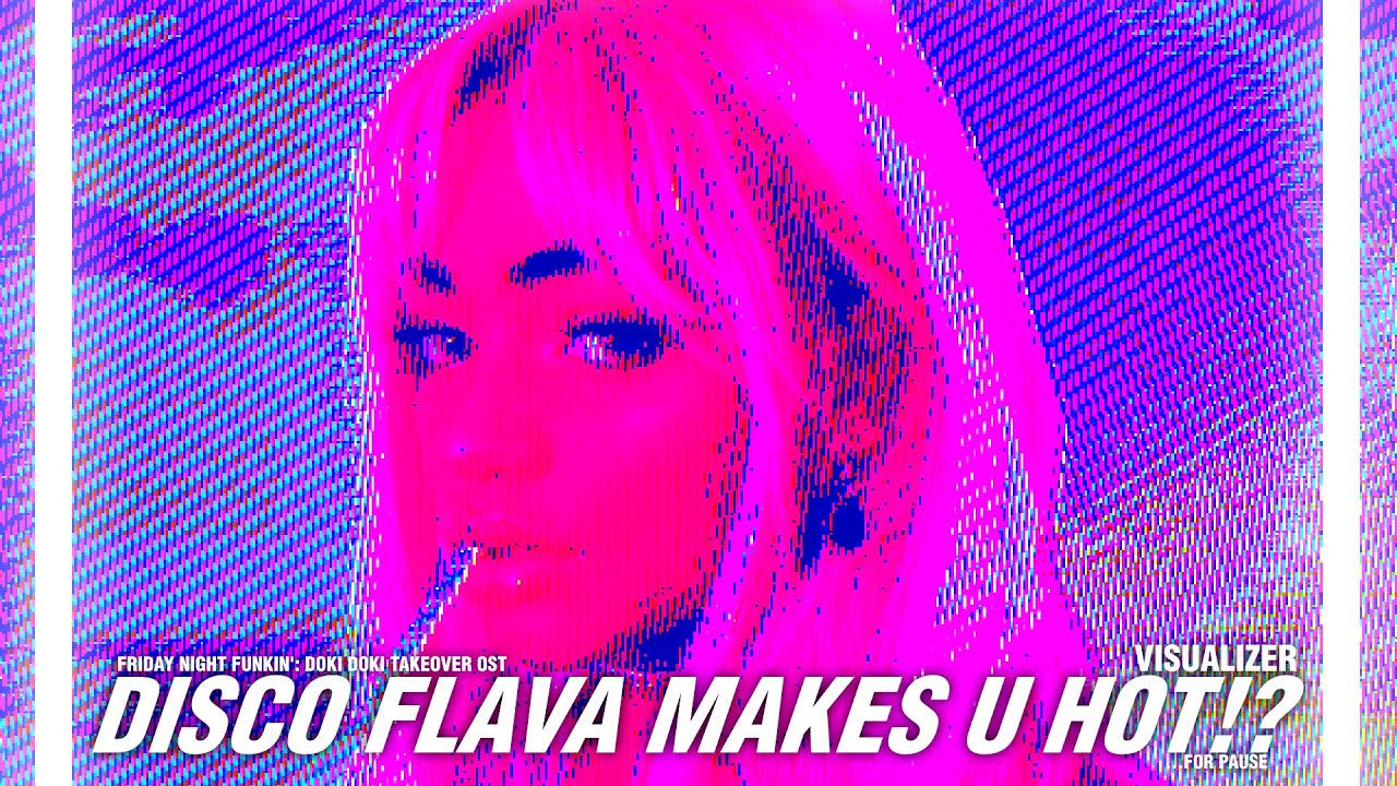 DISCO FLAVA MAKES U HOT!? [FRIDAY NIGHT FUNKIN': DOKI DOKI TAKEOVER OST ...