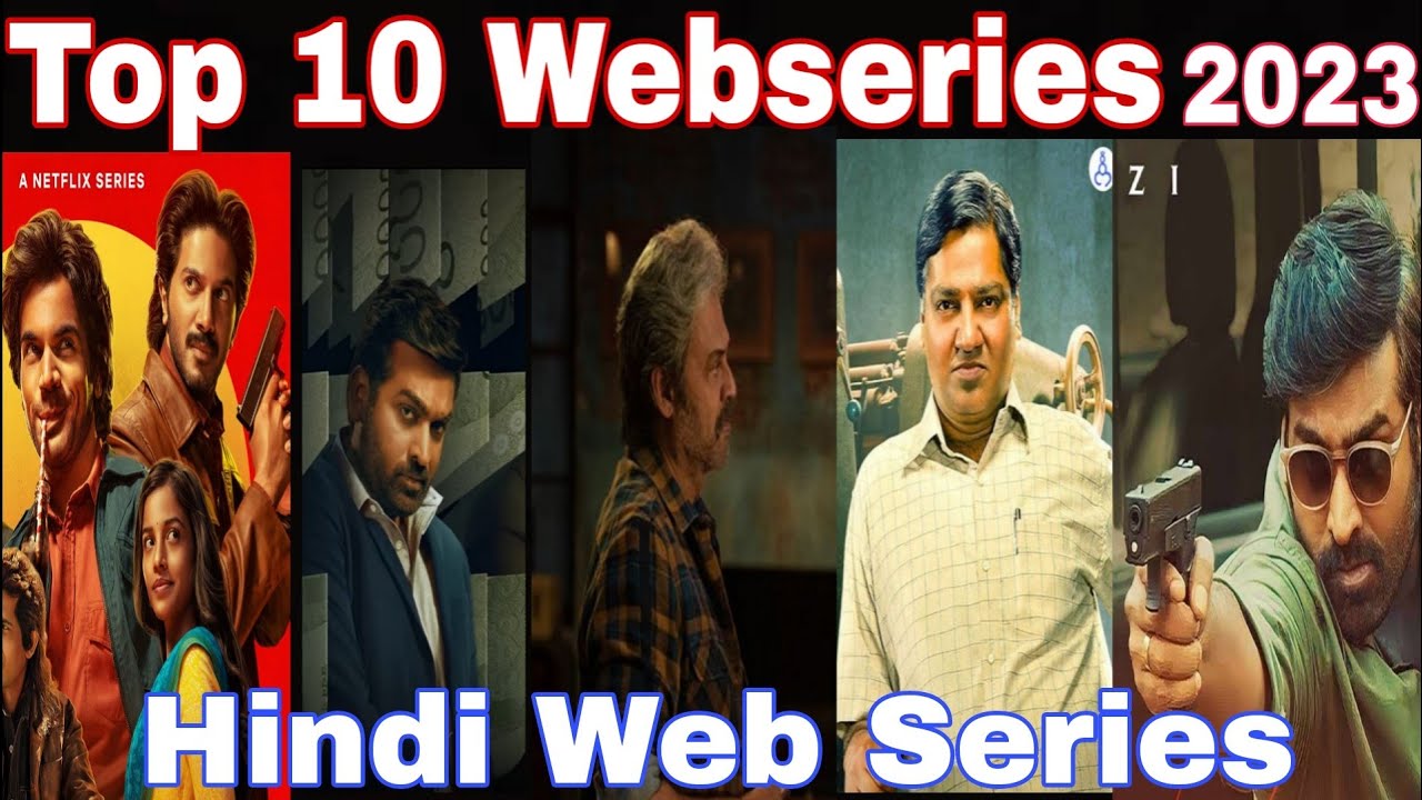 Top 10 Indian Web Series 2023 Web Series Hindi Best Indian Web
