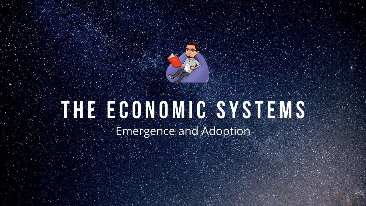 Economic Systems: Emergence and Adoption - YouTube