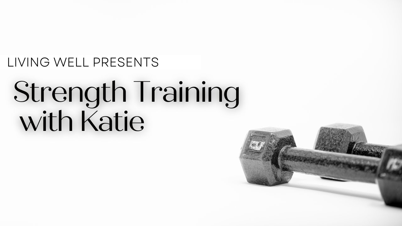 Strength Training with Katie - YouTube