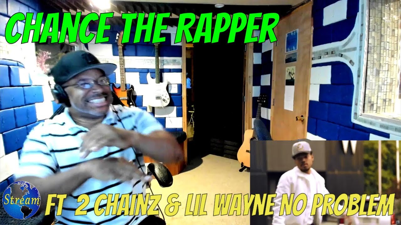 Chance the Rapper ft 2 Chainz & Lil Wayne No Problem Official Video ...