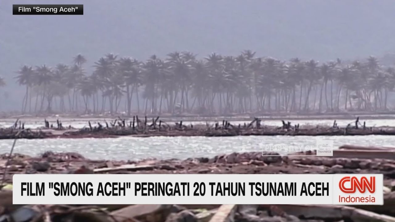 Film "Smong Aceh" Peringati 20 Tahun Tsunami Aceh - YouTube