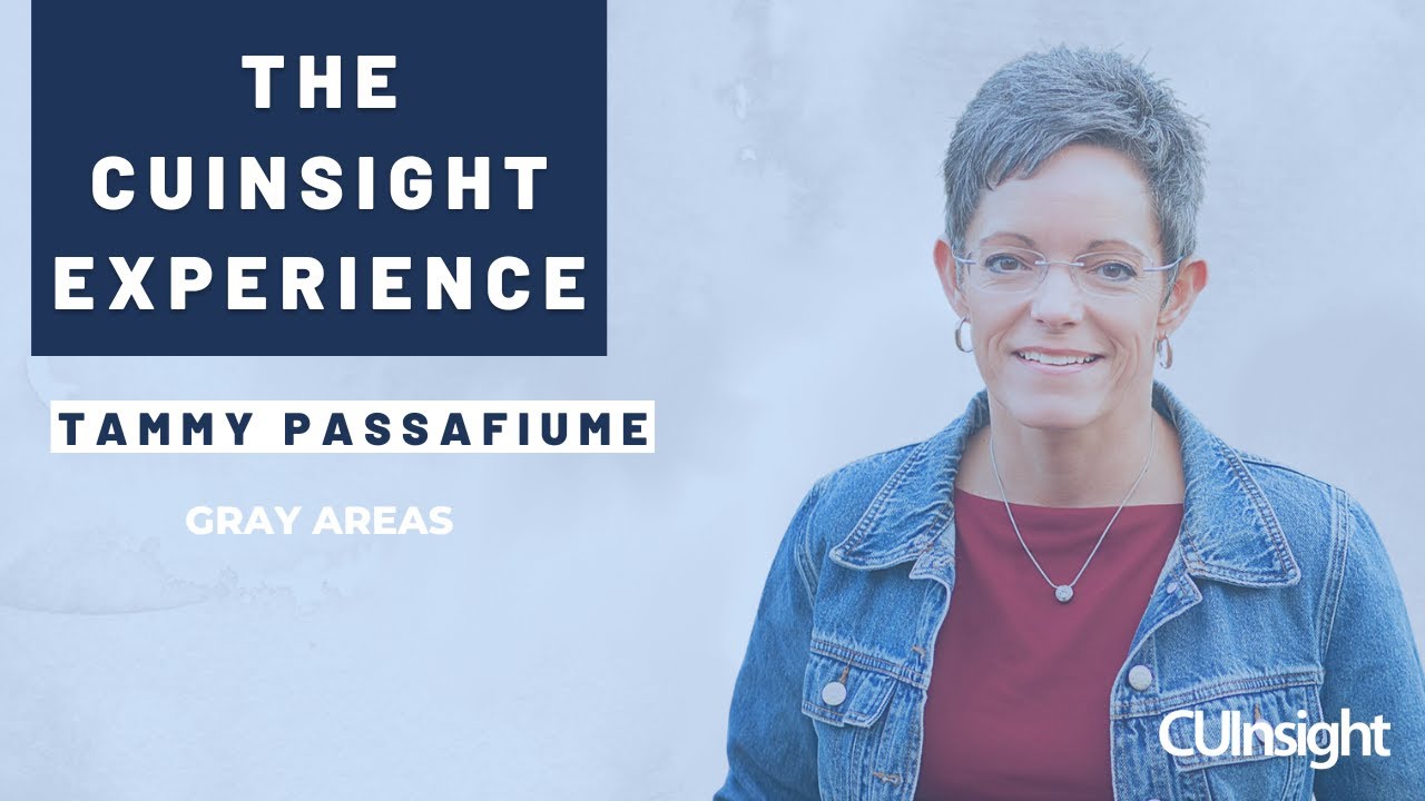 The CUInsight Experience podcast: Tammy Passafiume - Gray Areas (#153 ...