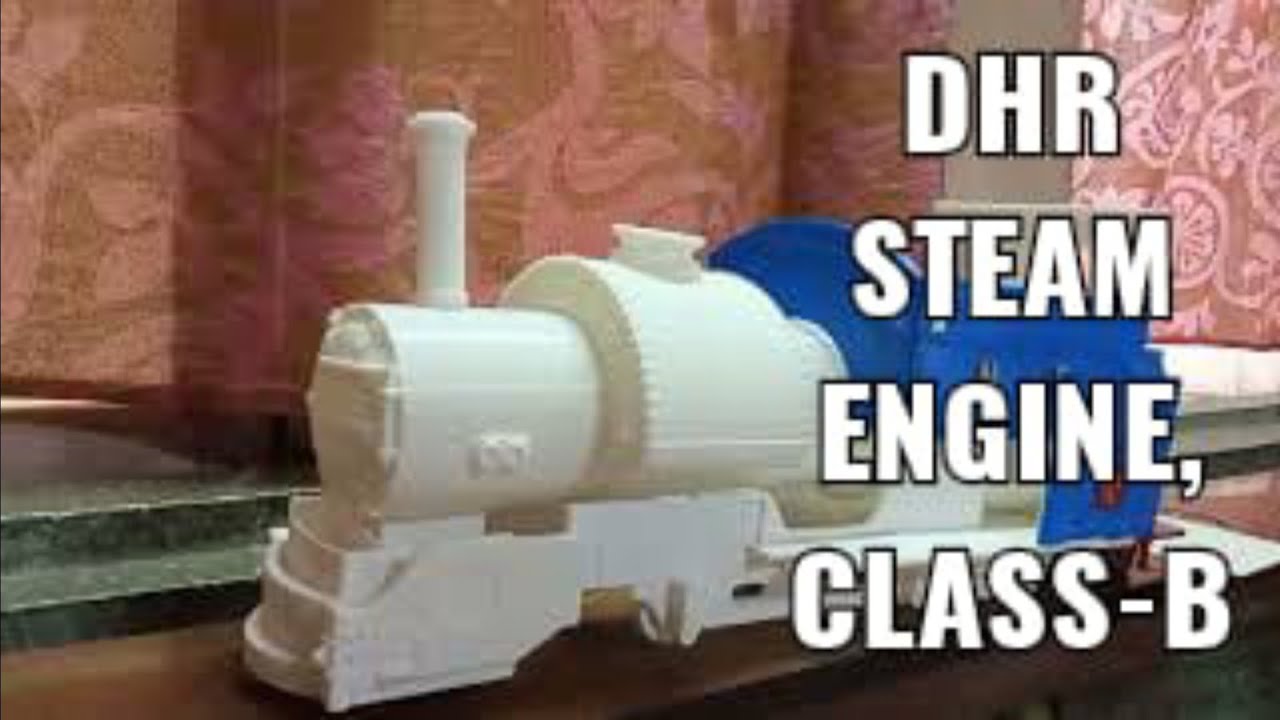 Steam locomotive model-Class B,Darjeeling Himalayan Railway (part -1 ...