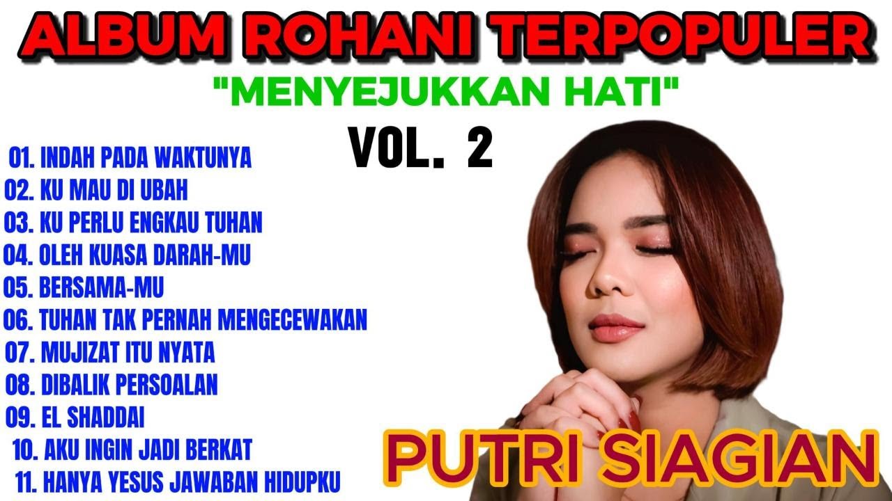 PUTRI SIAGIAN - Album Rohani Terpopuler Vol 2 - YouTube