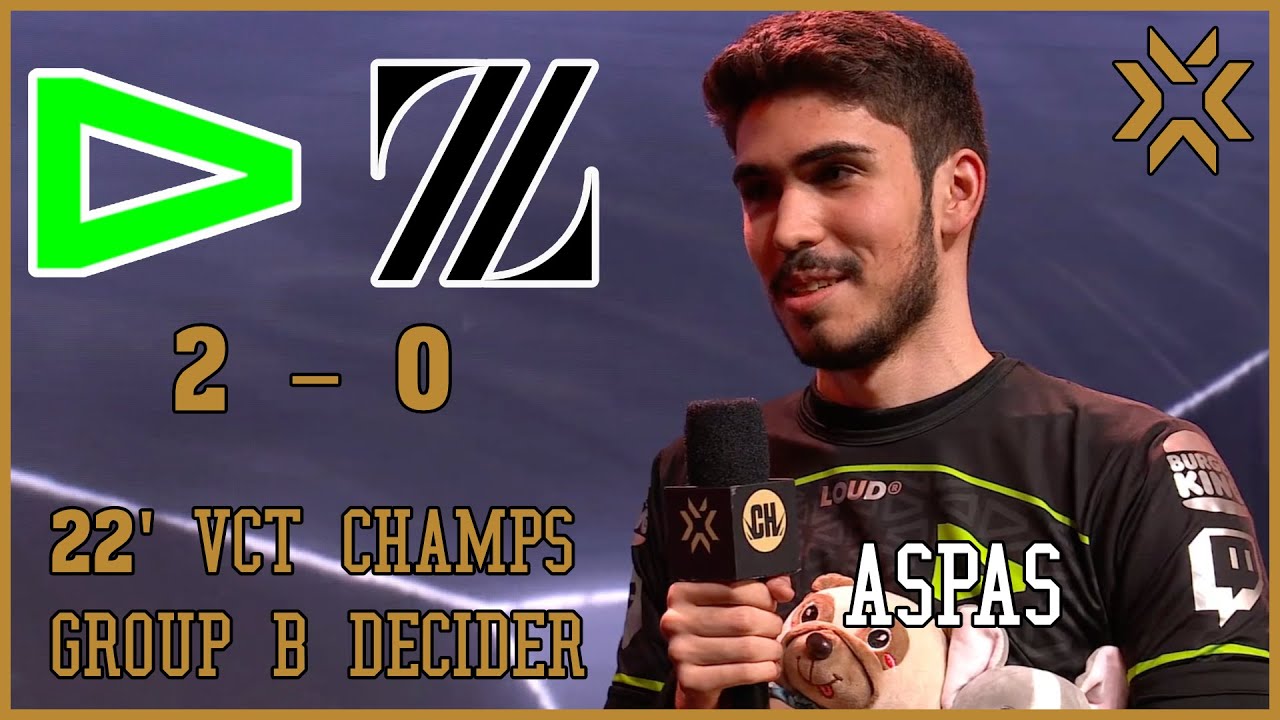 22' VCT Champs: Group B Decider Loud v Zeta aspas (aspas Interview) 9/7 ...