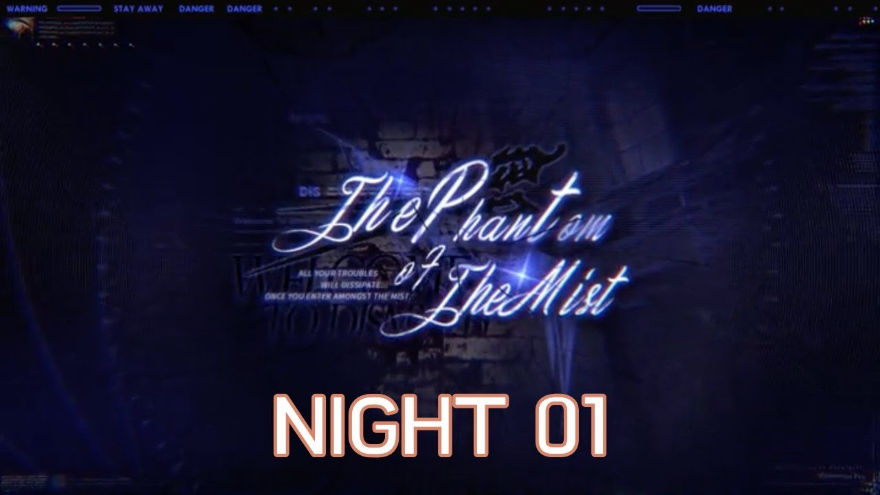 Night 01 | The Phantom of the Mist | Path to Nowhere (PTN) - YouTube