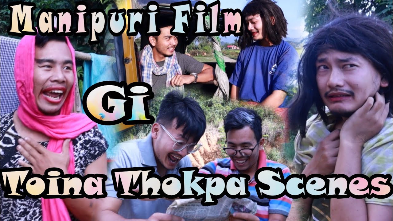 Manipuri Film gi Toina Thokpa Scenes - YouTube