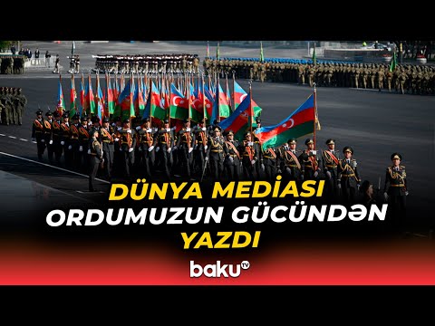 Bakıda Azadlıq meydanındakı möhtəşəm parad dünya mətbuatında